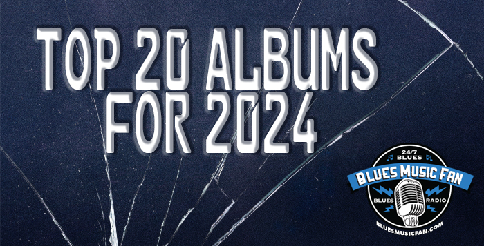Top 20 Blues Albums of 2024 - Blues Beats by Blues Music Fan Radio