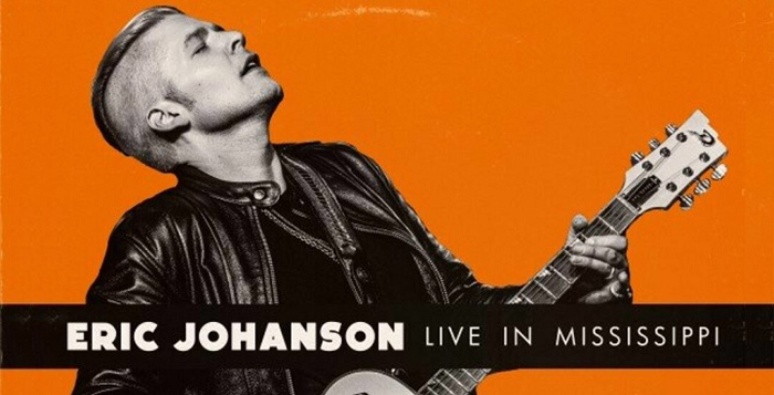 Capturing the Spirit of Blues: Eric Johanson's ‘Live in Mississippi ...